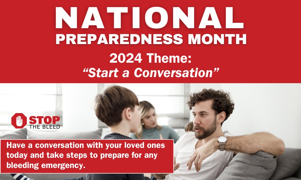 Plan to STOP THE BLEED® and ‘Start a Conversation’ this National Preparedness Month – Stop the ...
